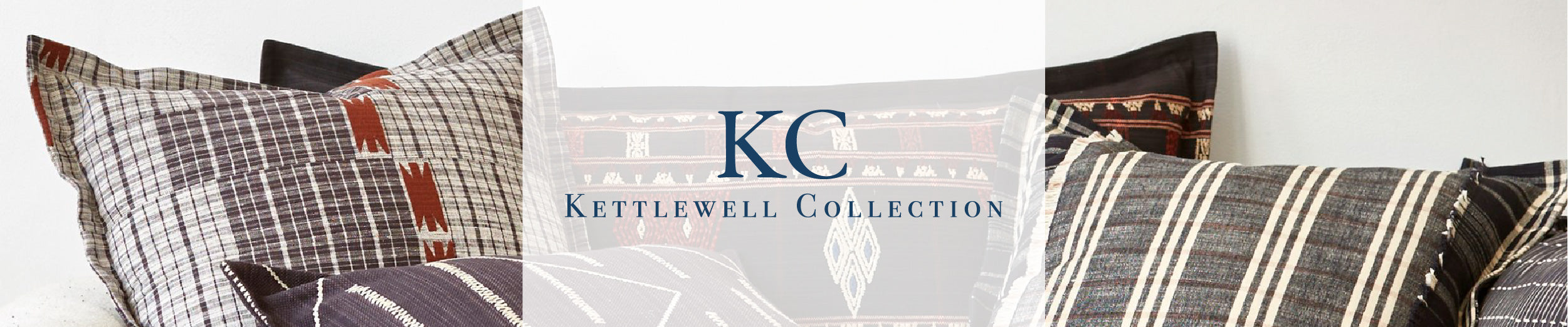 Kettlewell Collection – Wells Abbott | To The Trade